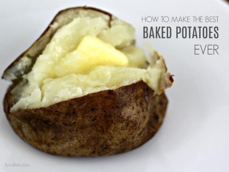How to Make the Best Baked Potatoes Ever - Foodlets
